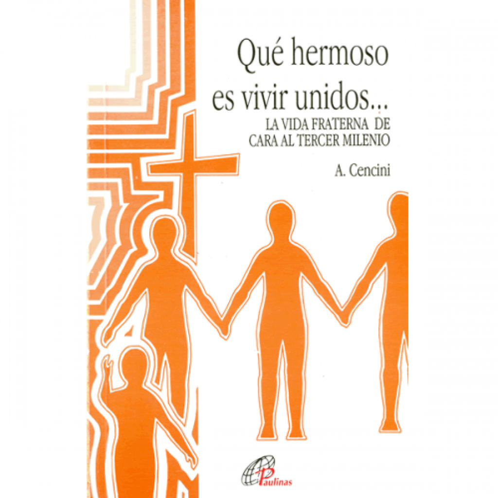 Que hermoso es vivir unidos – Paulinas México